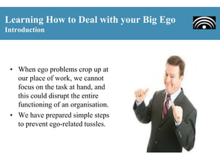 Learning how to deal with your big ego | PPTX