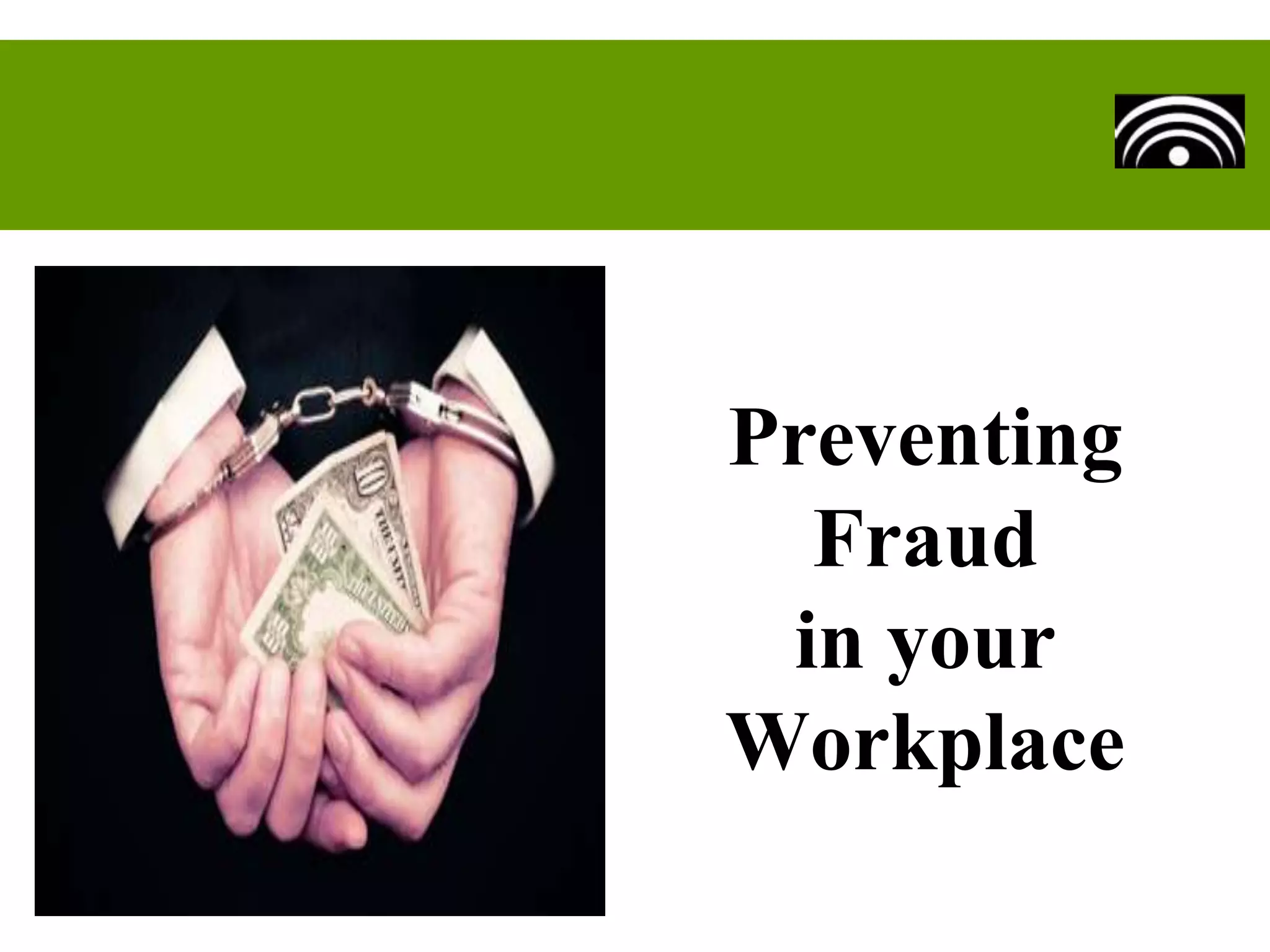 Preventing Fraud in your Workplace | PPTX
