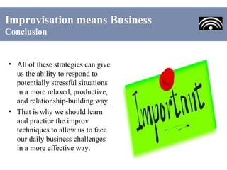 Improvisation means Business | PPT