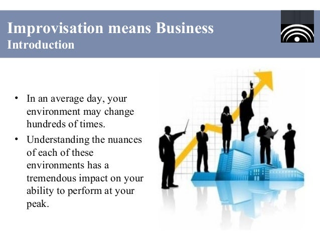 Improvisation means Business