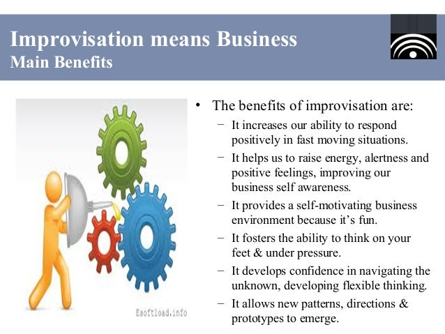 Improvisation means Business