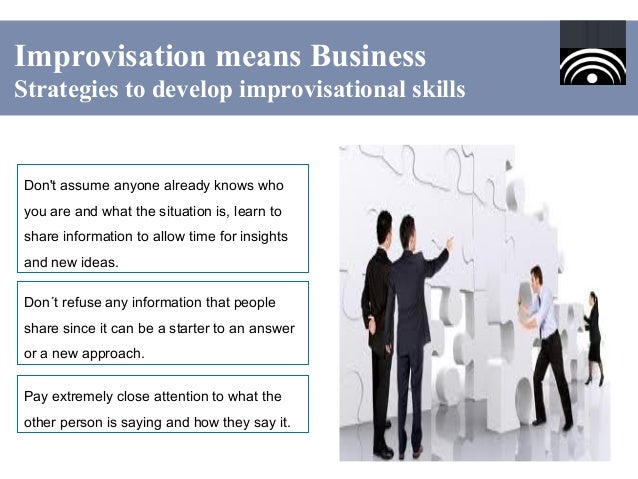 Improvisation means Business