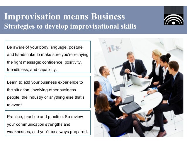 Improvisation means Business
