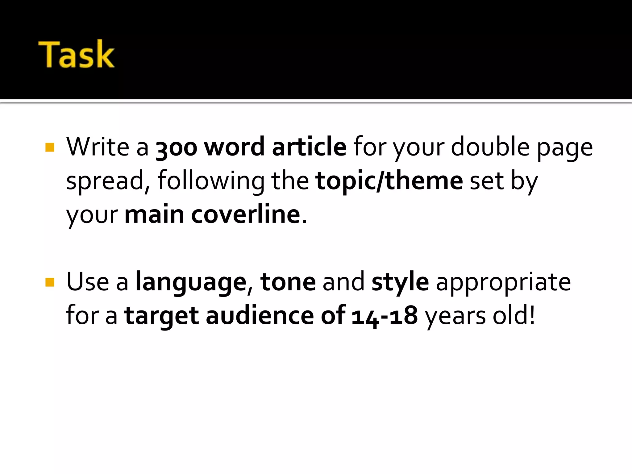 Magazine production 300 word article | PPTX