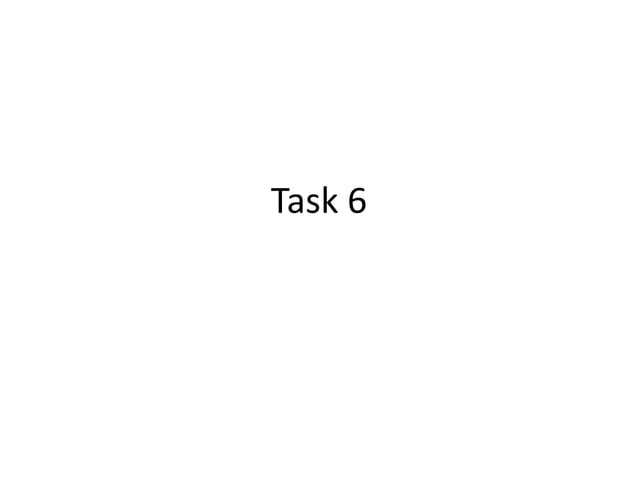 Task 6 | PPT