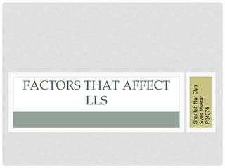 Factors Affecting LLS | PPTX