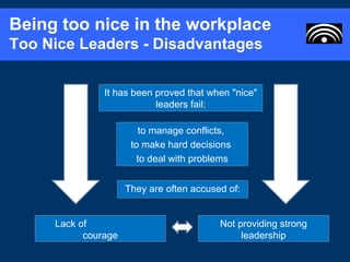 Being too nice in the workplace - Main Aspects and Challenges | PPT