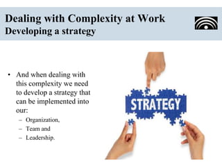 Dealing with complexity at work | PPT
