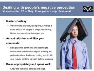 Dealing with people's negative perception at work | PPT