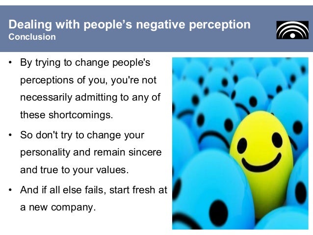 Dealing with people's negative perception at work