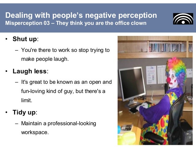 Dealing with people's negative perception at work