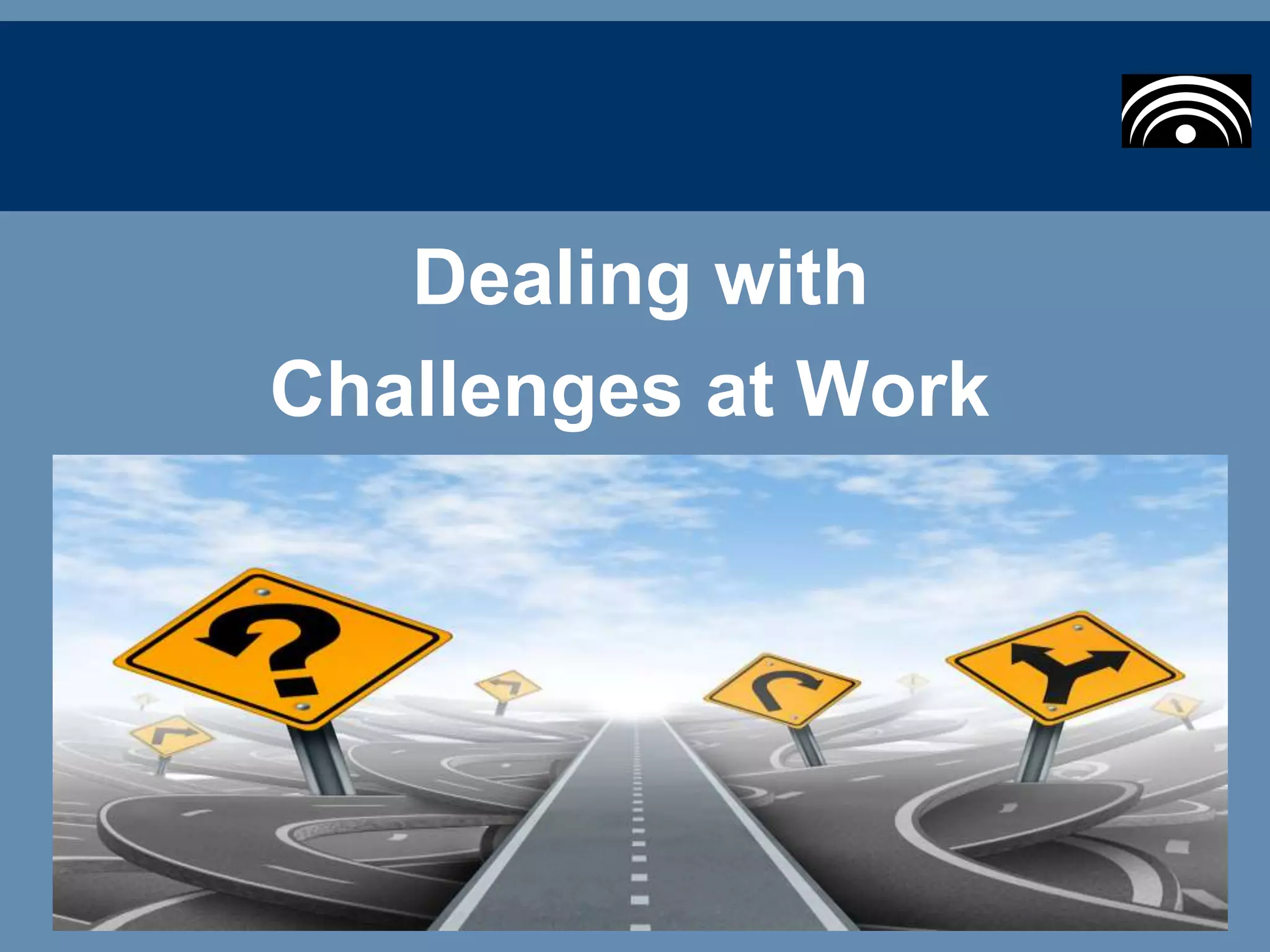 Dealing with challenges at work | PPTX
