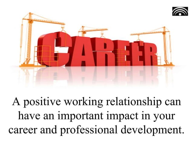 Building a good relationship with your colleagues | PPTX | Career ...