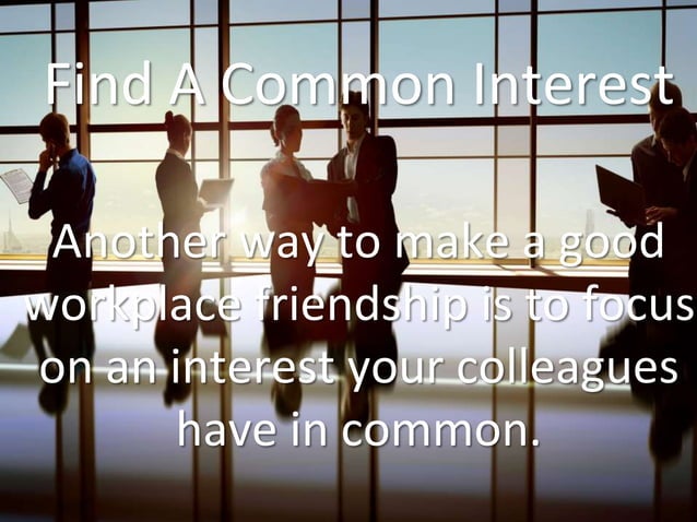 Building a good relationship with your colleagues | PPTX | Career ...