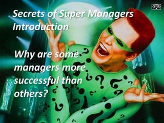 Secrets of Super Managers | PPT