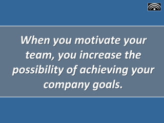 Effective Ways to Motivate your Team | PPTX