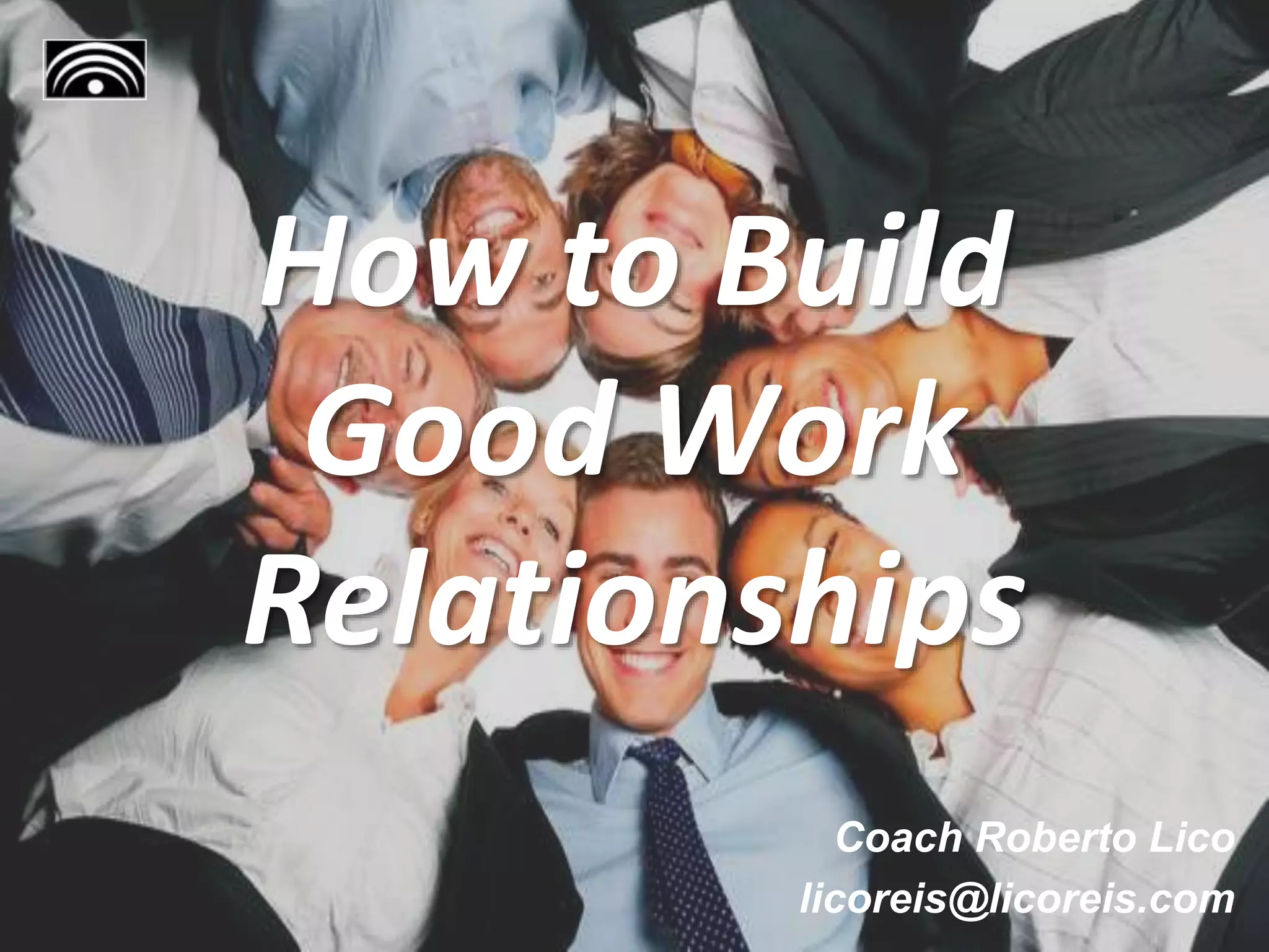 How to build good work relationships | PPTX