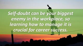 Strategies to Overcome Self-Doubt at Work | PPTX