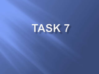 Task 7 | PPT