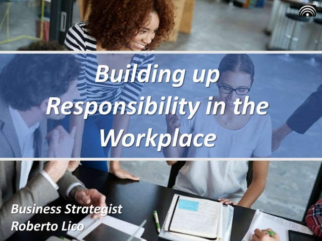 Building up Responsibility in the Workplace | PPTX