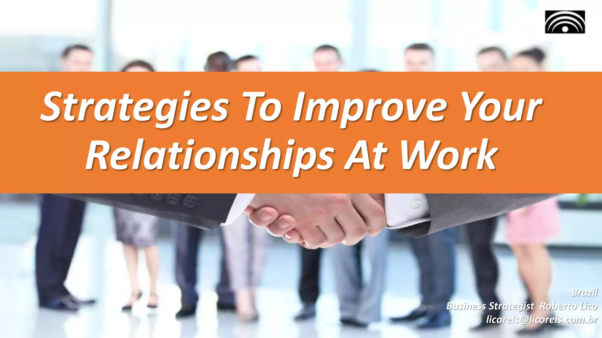 Strategies to Improve your Relationships at Work | PPT
