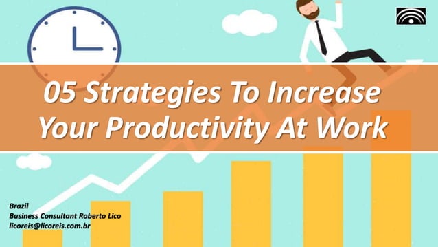 05 Strategies to Increase your Productivity at Work | PPTX