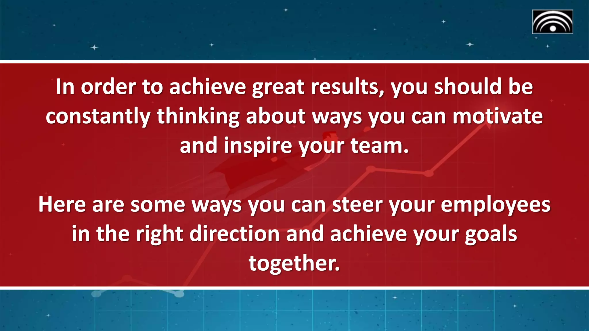 How to Motivate and Inspire your Team | PPTX