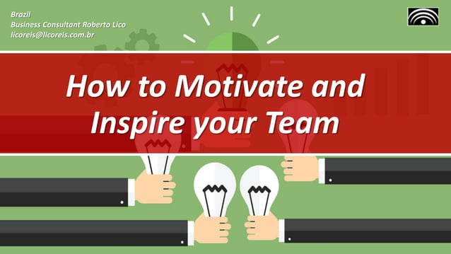How to Motivate and Inspire your Team | PPTX | Business Administration ...