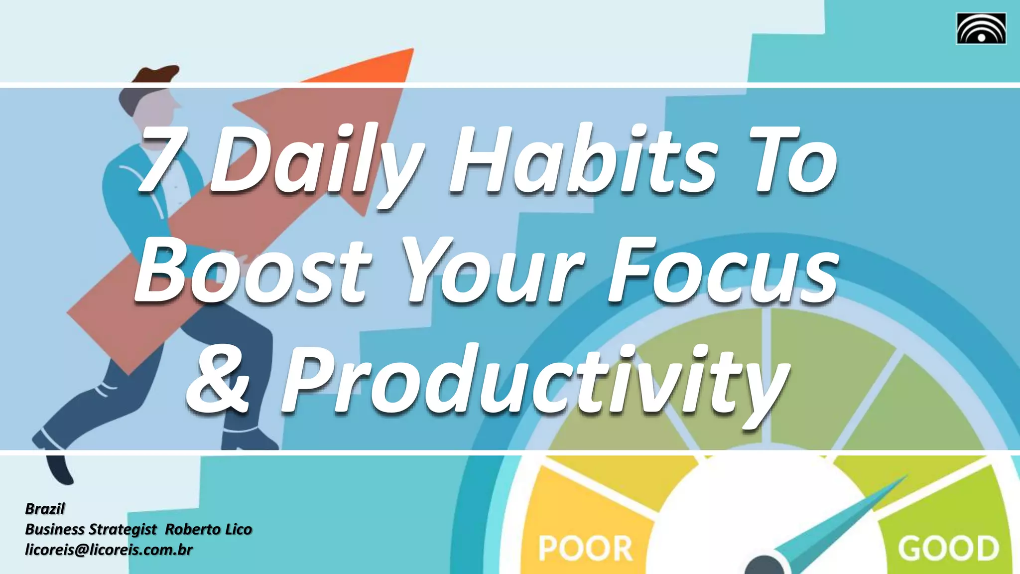 07 Daily Habits to Boost your Focus & Productivity | PPTX