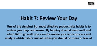 07 Daily Habits to Boost your Focus & Productivity | PPTX
