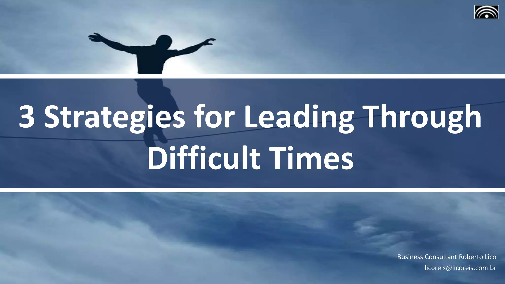 3 Strategies for Leading Through Difficult Times.pptx | Free Download