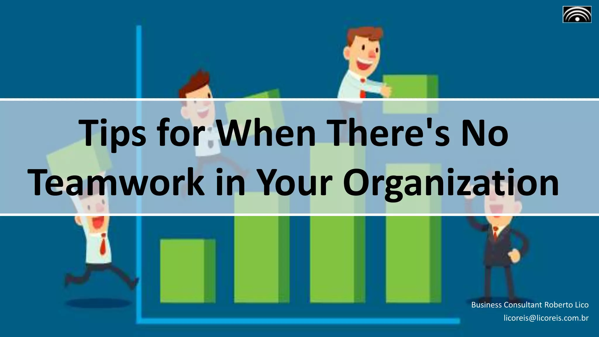 Tips for When There's No Teamwork in Your Organization | PPTX