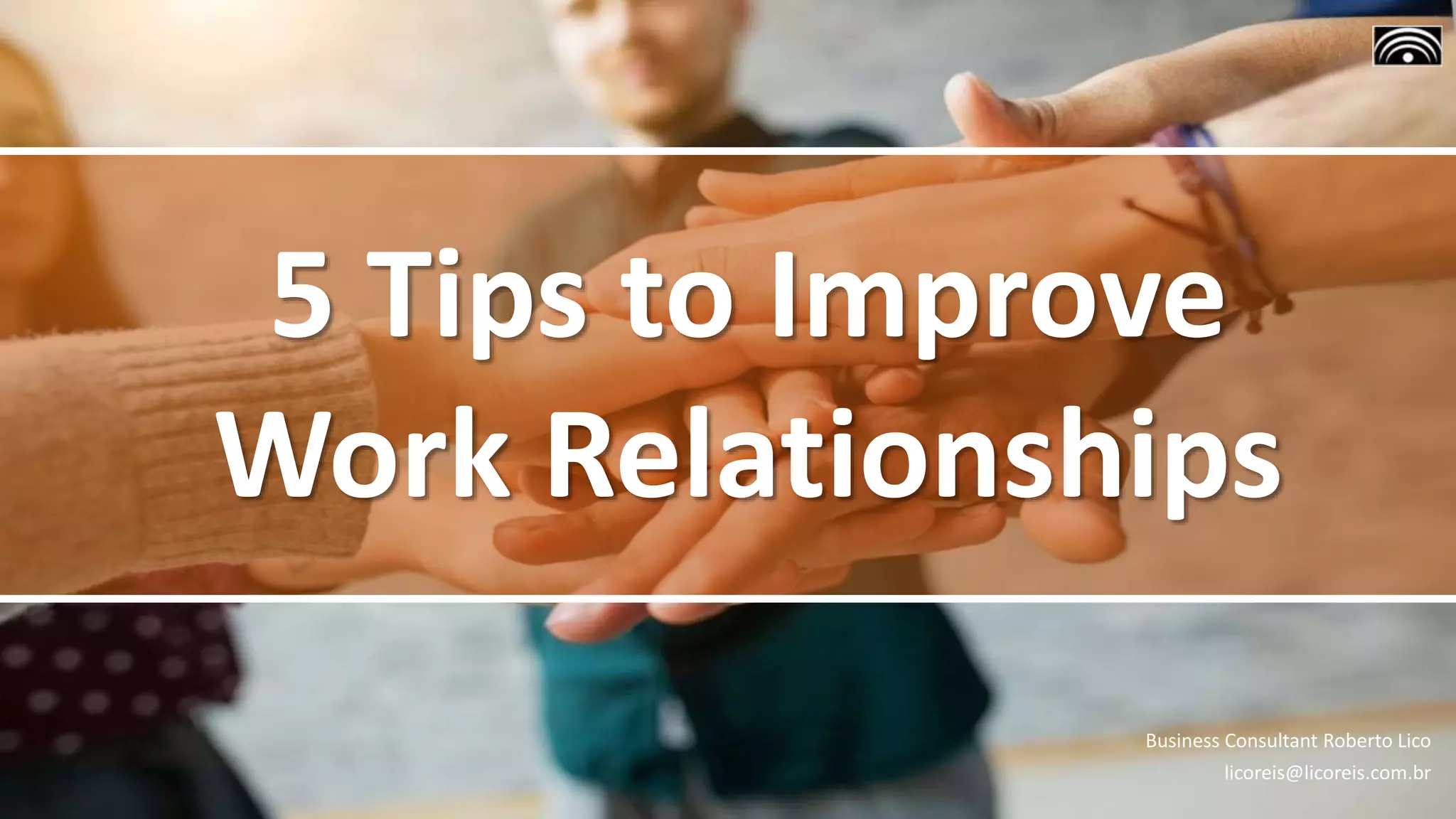 5 Tips to Improve Work Relationships.pptx