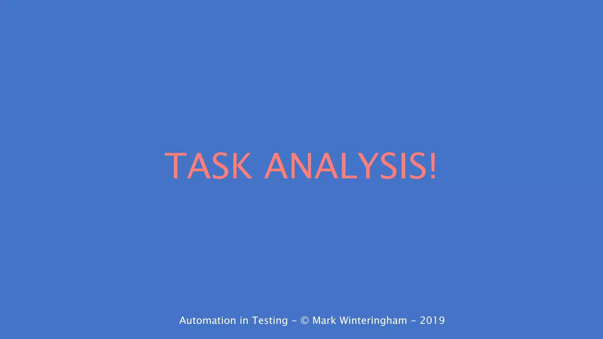 The Automation Break Up Saying Goodbye To Full Stack Tests With Task Analysis Ppt