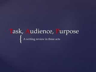 Task audiencepurpose | PPTX