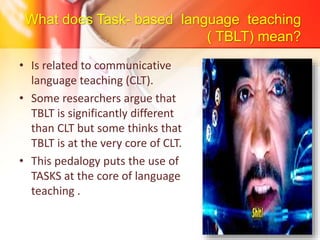 Task based language learning | PPTX