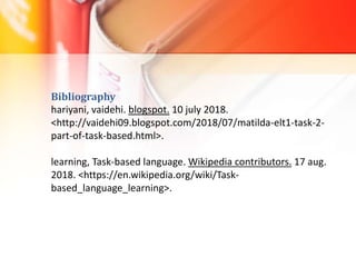 Task based language learning | PPTX