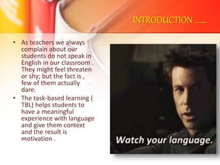 Task based language learning | PPTX
