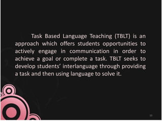 TBLT (Task Based Language Teaching) | PPTX