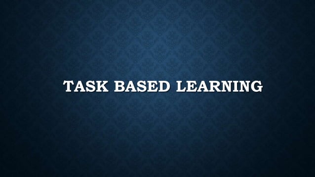 Task based learning | PPTX