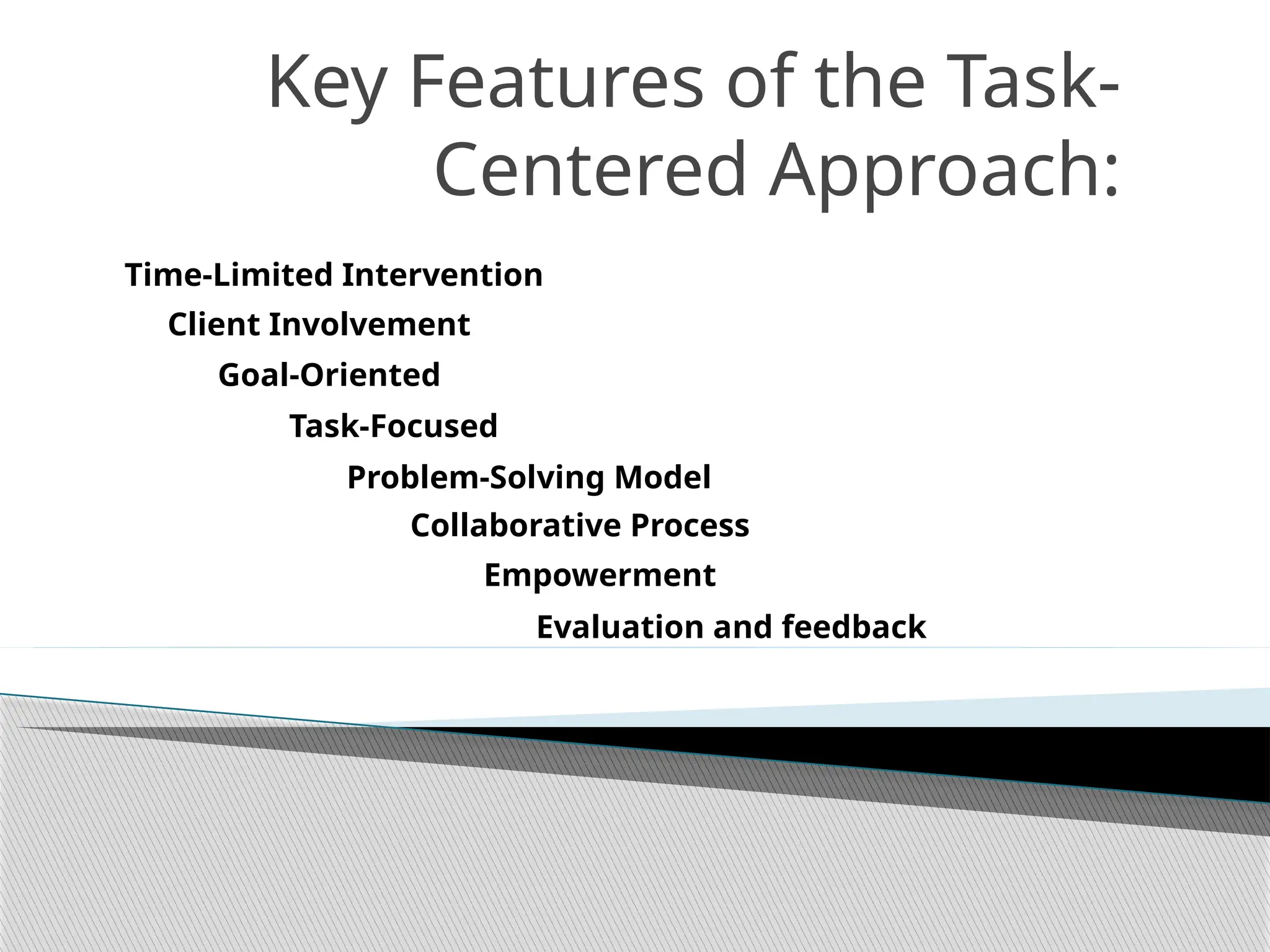 TASK CENTERED APPROACH.pptx ------------ | PPTX