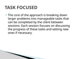 TASK CENTERED APPROACH.pptx ------------ | PPTX