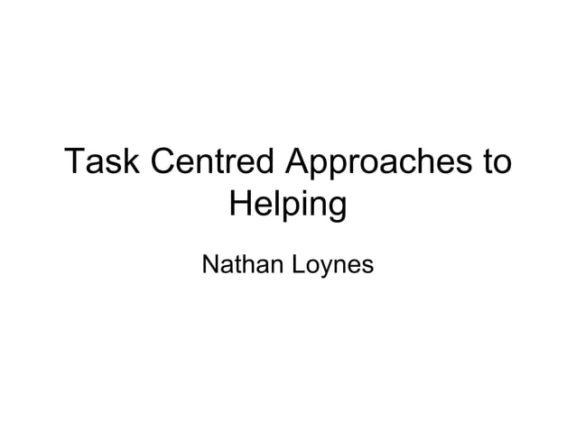 Task centred approaches | PPT