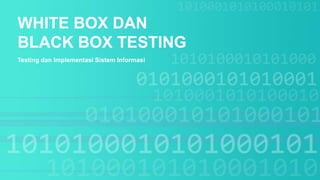 White Box dan Black Box Testing | PPT