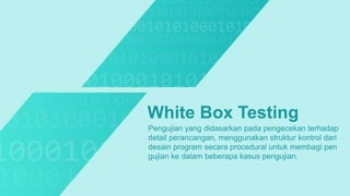 White Box dan Black Box Testing | PPT