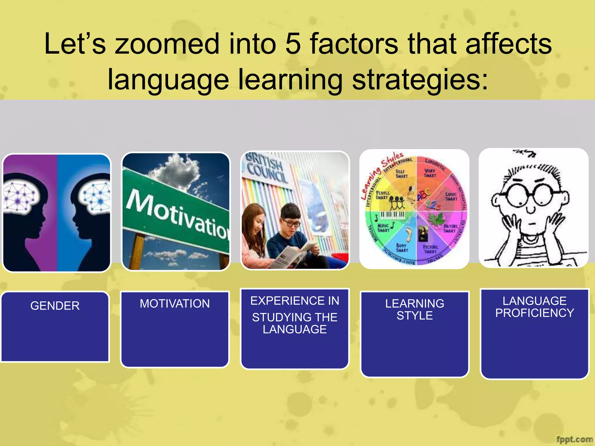 Factors that Affects Language Learning Strategies | PPT