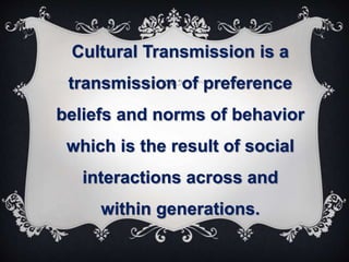 Cultural Transmission (Task of Education) | PPTX