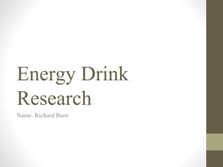 Task One // Energy Drink Research | PPT