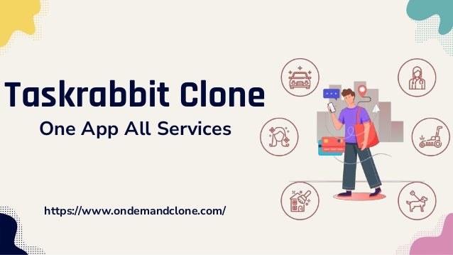 TaskRabbit Clone : One App All Services | PPT