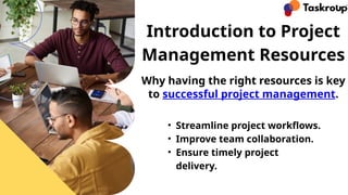 Taskroup - Project Management Resources.pptx